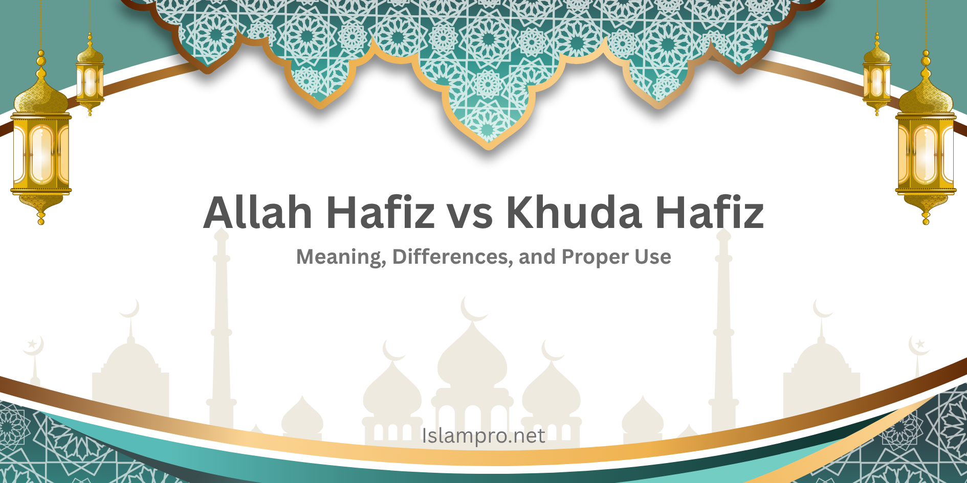 Allah Hafiz vs Khuda Hafiz | Meaning, Differences, and Proper Use ...